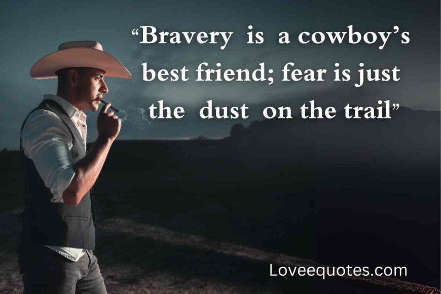 359+ Top Cowboy Quotes: Wisdom, Humor & Life Lessons - Lovee Quotes