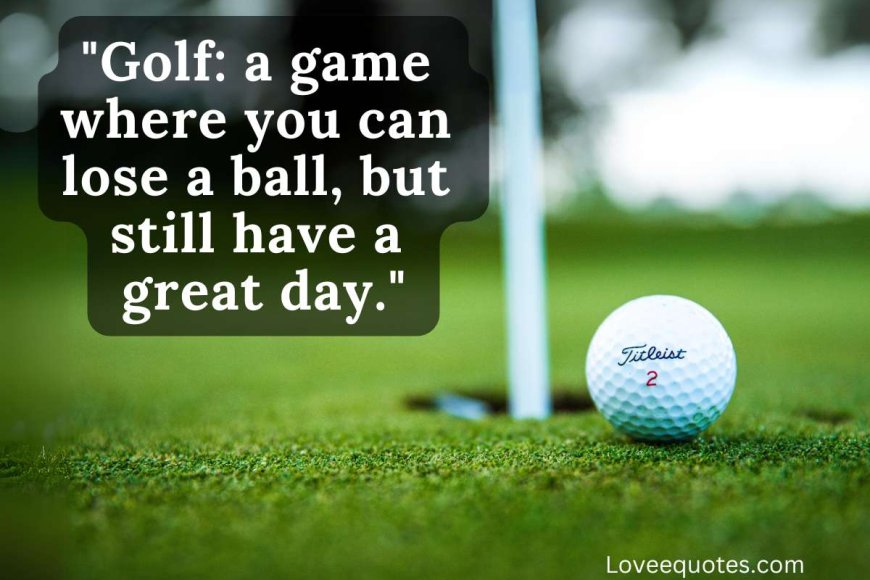 482+ Motivational Golf Quotes to Inspire Your Next Round - Lovee Quotes