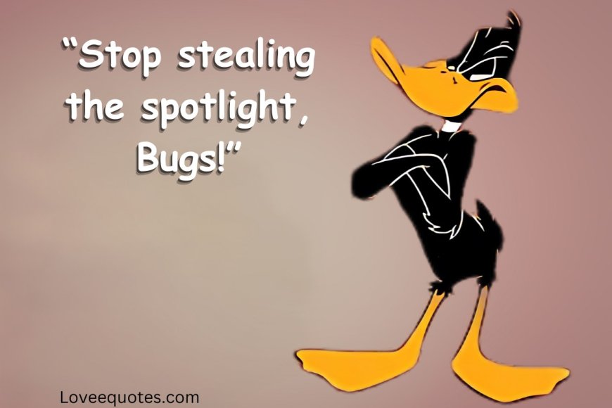 120+ Memorable Daffy Duck Quotes to Quack You Up - Lovee Quotes
